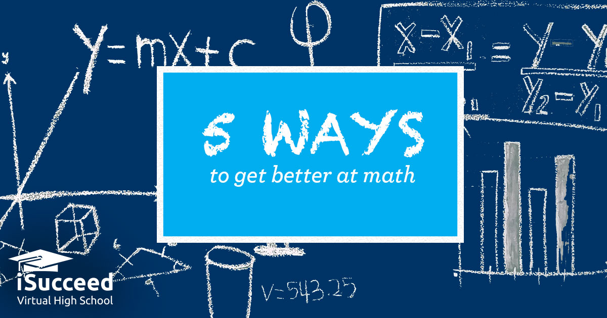 5 Ways To Get Better At Math ISucceed Virtual High School
